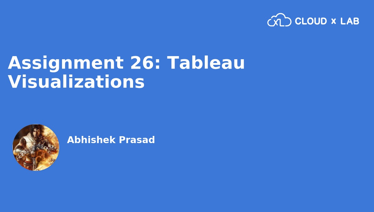 Assignment 26: Tableau Visualizations | CloudxLab