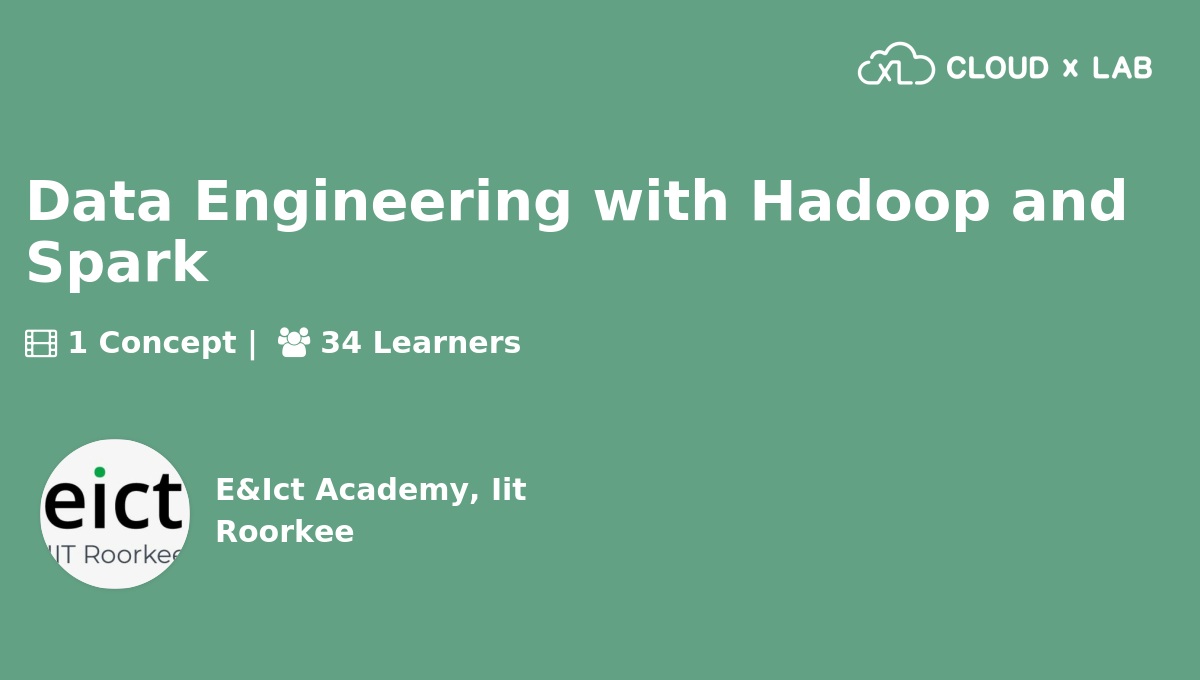 Data Engineering With Hadoop And Spark Cloudxlab