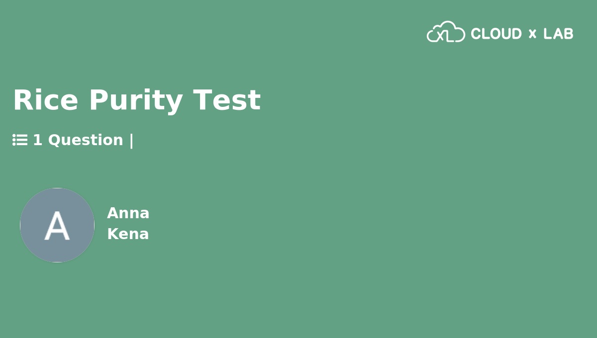Rice Purity Test | CloudxLab