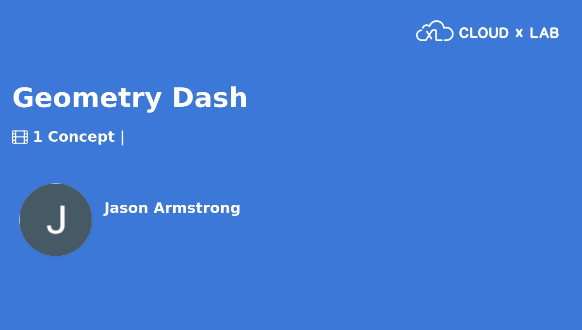 Geometry Dash | CloudxLab