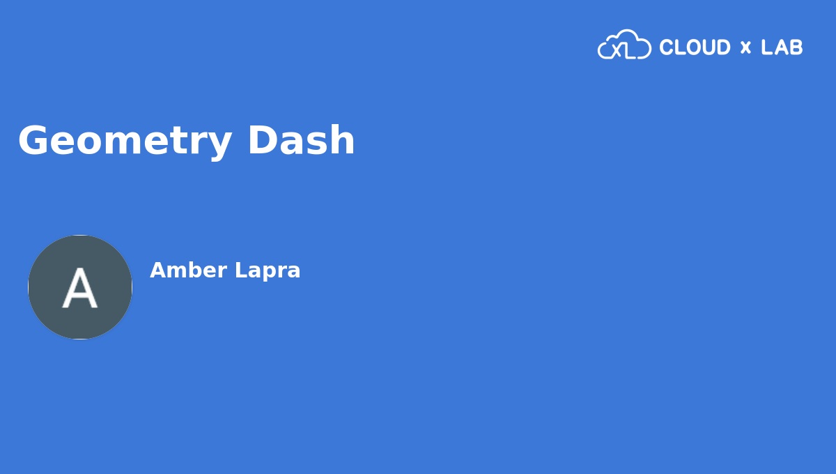 Geometry Dash | CloudxLab