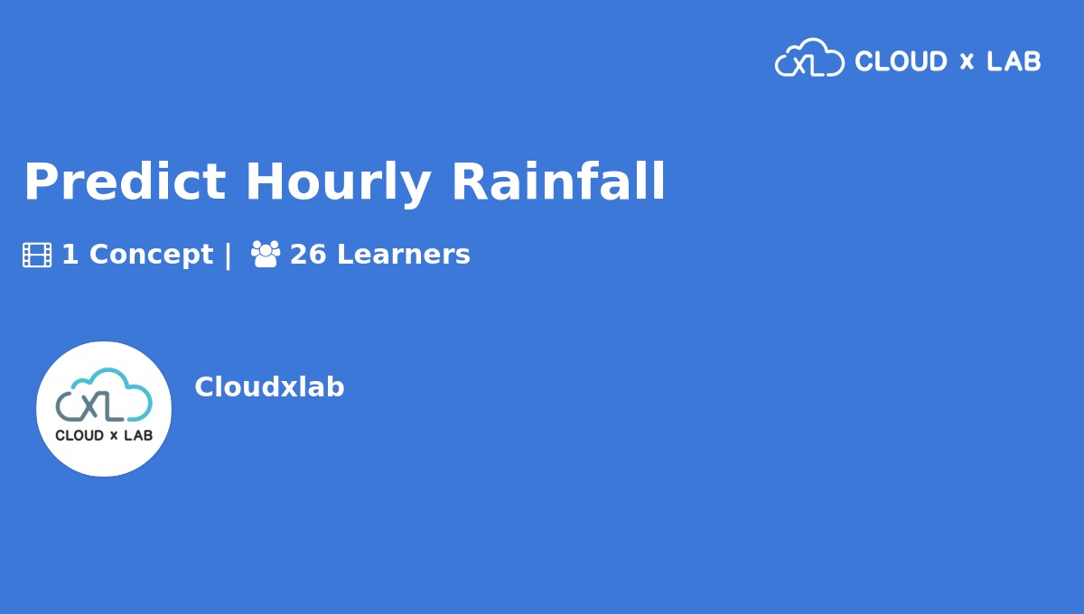 Predict Hourly Rainfall | CloudxLab