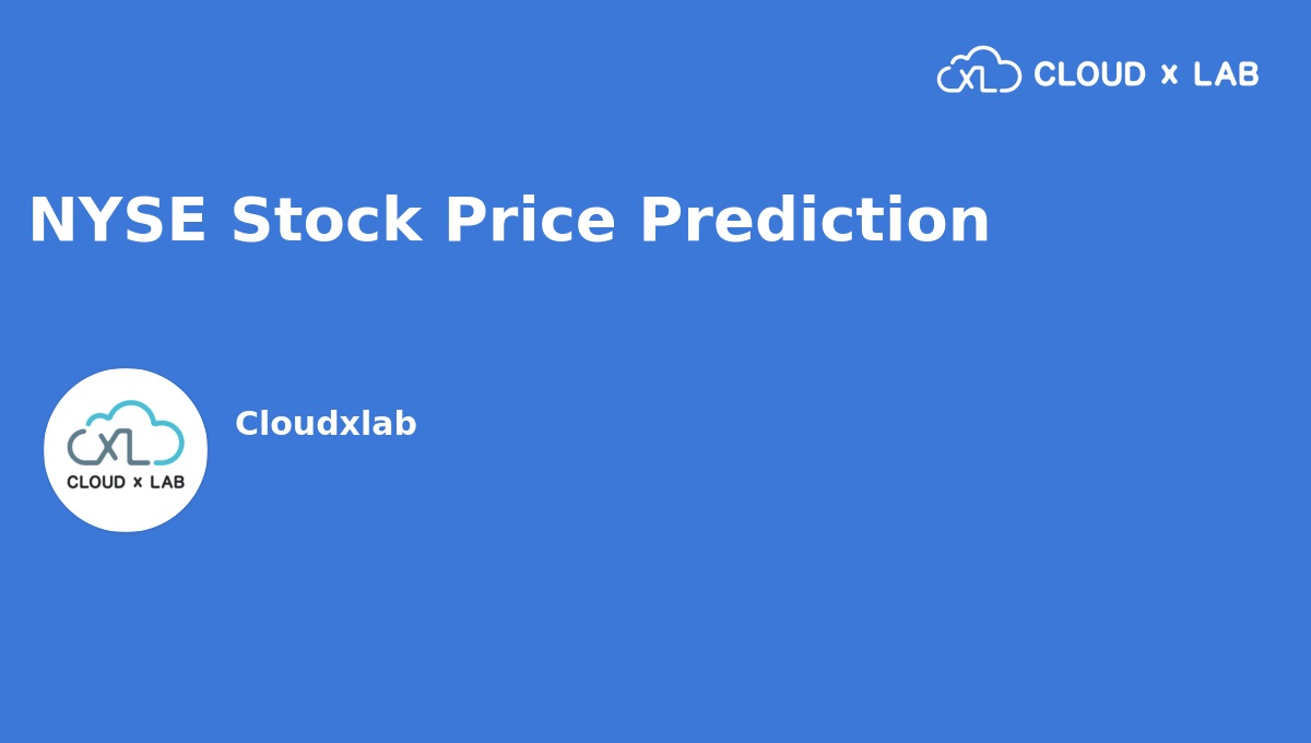 NYSE Stock Price Prediction | CloudxLab