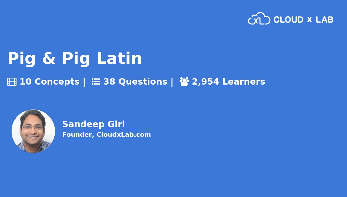 Pig & Pig Latin | CloudxLab